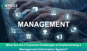 7 Common Challenge of Implementing a Management Information System