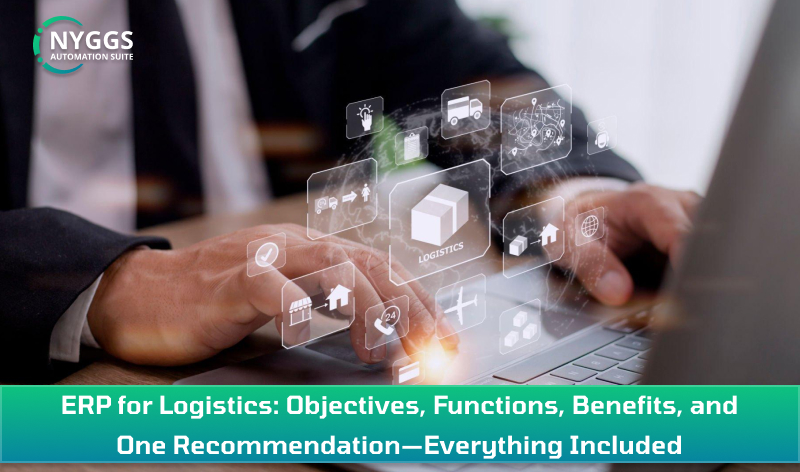 Best ERP for Logistics Industry in 2025: Functions & Benefits